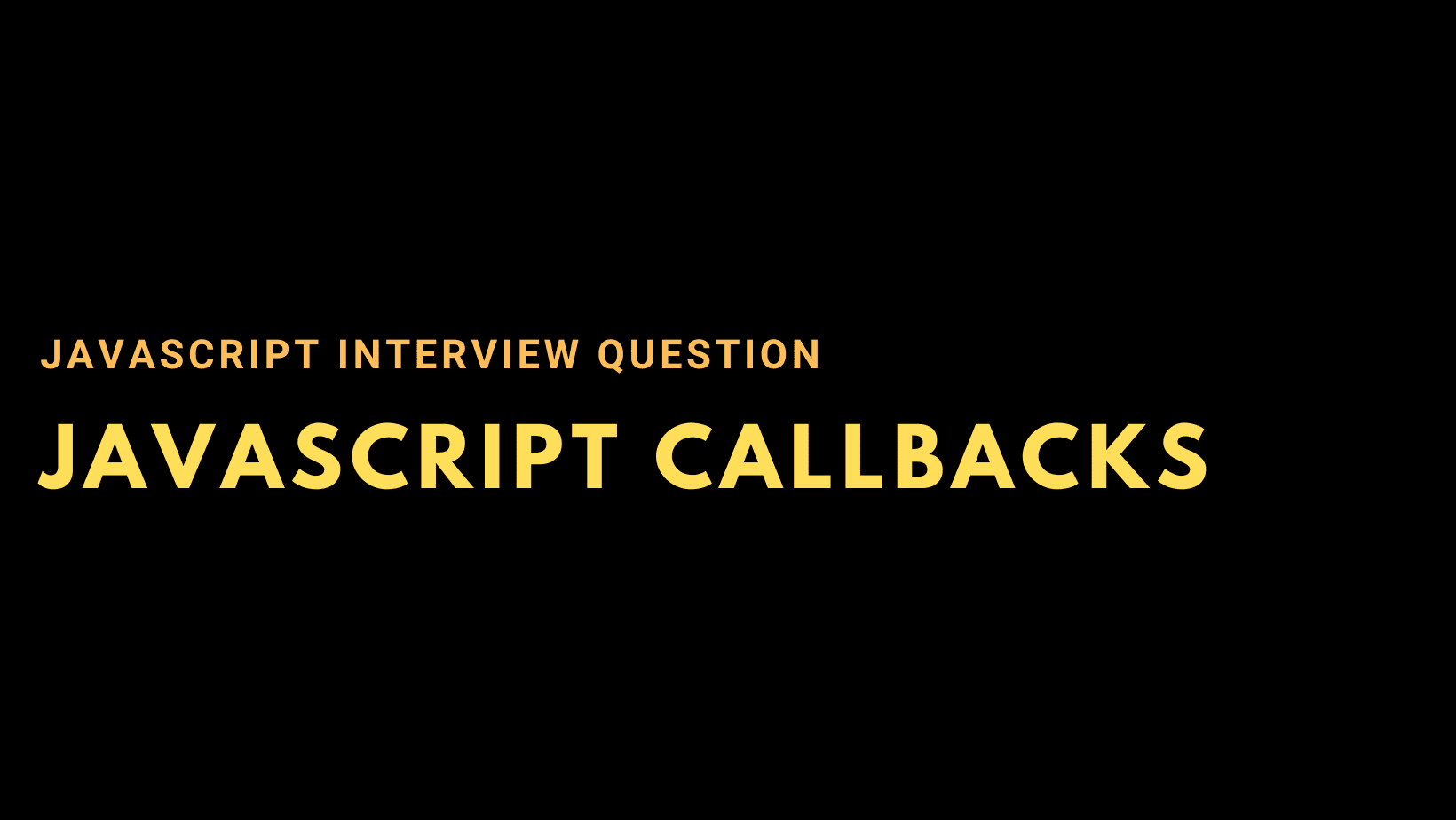 Javascript Callbacks or Higher-order Function or First-class Citizens ... Javascript Callbacks or Higher-order Function or First-class Citizens ...